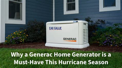 Why A Generac Home Generator Is A Must Have This Hurricane Season