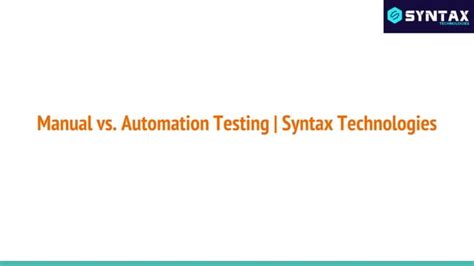 Manual Vs Automation Testing Syntax Technologies Ppt