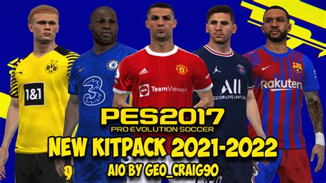 Pes 2017 New Kitpack Season 20212022 Aio V2 By Geocraig90
