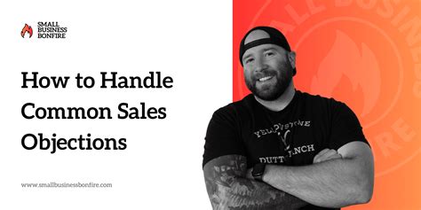 Handling Common Sales Objections Small Business Bonfire