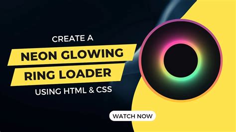 Create A Neon Glowing Ring Loader Using Html And Css Loading Html Css