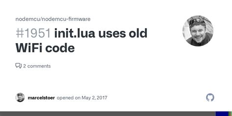 Init Lua Uses Old Wifi Code Issue Nodemcu Nodemcu Firmware Github
