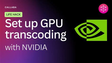 Callaba On Linkedin Set Up Gpu Transcoding With Nvidia Callaba
