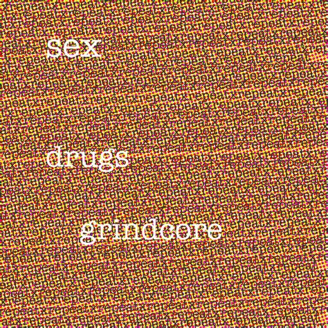 Sex Drugs Grindcore Xrepeatx Cursed Monk Records