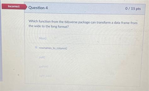Solved Which Function From The Tidyverse Package Can