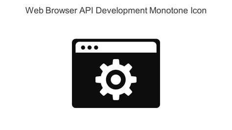 Web Browser Api Development Monotone Icon In Powerpoint Pptx Png And