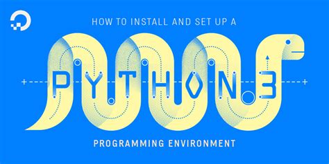 How To Install Python 3 And Set Up A Programming Environment On Centos