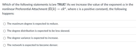 Solved Which Of The Following Statements Isare True As We