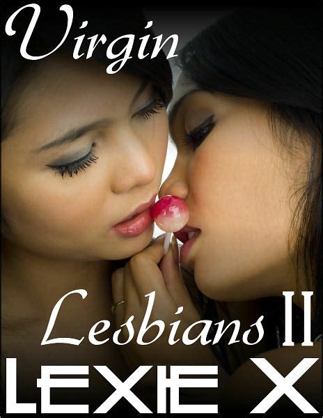 Virgin Lesbians Ii Erotic Stories Of Seduction Barnes And Noble®