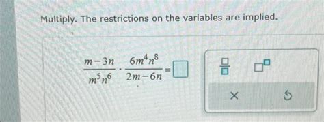 Solved Multiply The Restrictions On The Variables Are