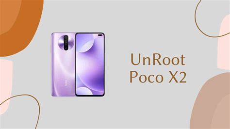 How To UnRoot Poco X2 5 Minute Guide