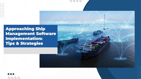 Approaching Ship Management Software Implementation Tips And Strategies Shipmate