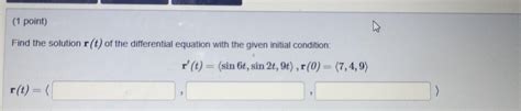 Solved 1 Point Find The Solution R T Of The Differential Chegg Com