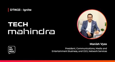 Tech Mahindra At Dtw23 Simplifying Modernizing And Monetizing Telco