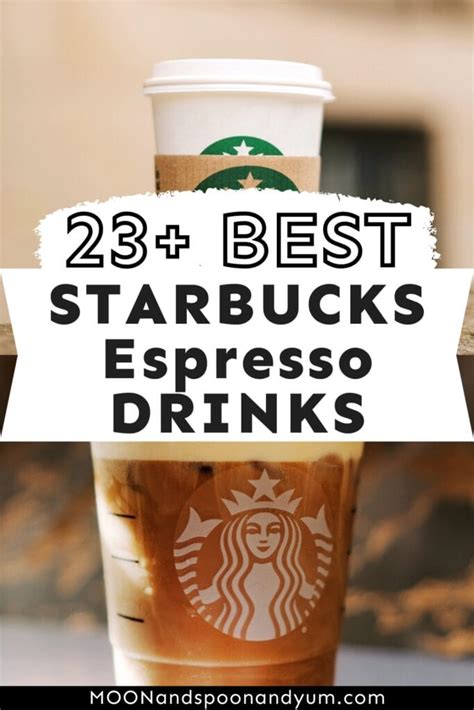 23 Best Starbucks Espresso Drinks Moon And Spoon And Yum