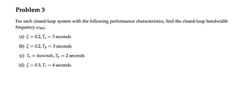 solved problem 3 for each closed loop system with the