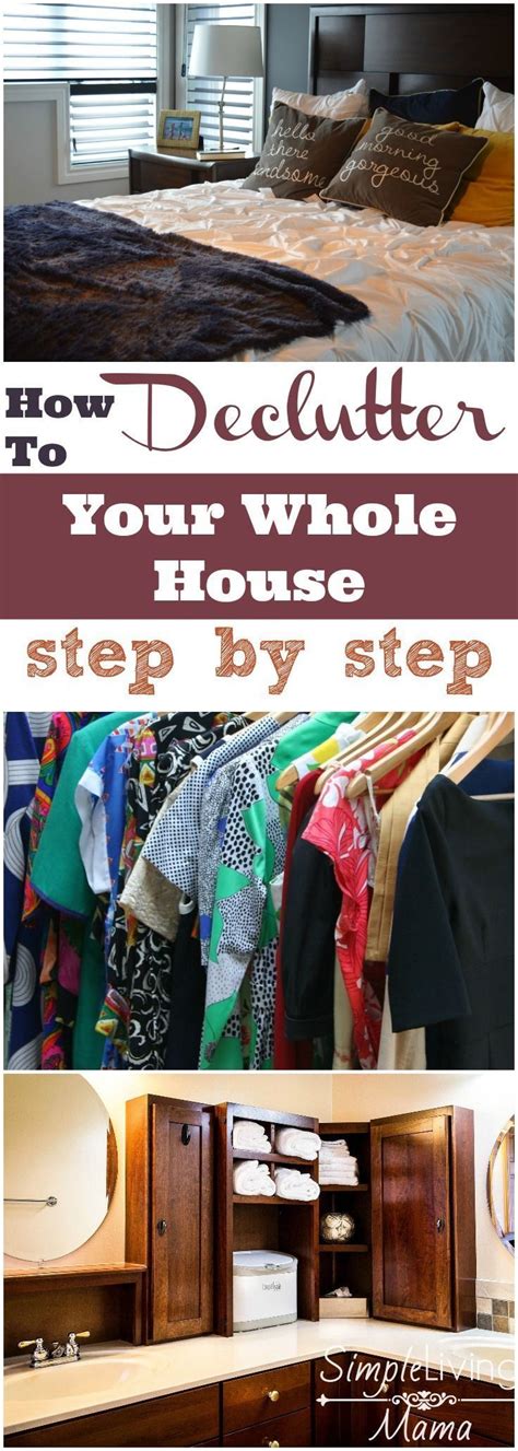 The Steps You Need To Begin Decluttering Your Entire House These Decluttering Ideas And Tips