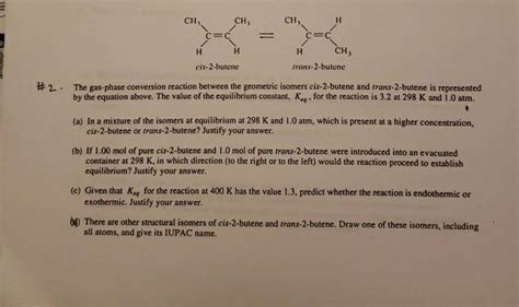 Cis 2 Butene Trans 2 Butene 2 The Gas Phase Conversion Reaction Betw