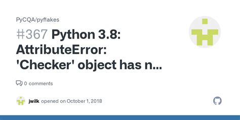 Python 3 8 Attributeerror Checker Object Has No Attribute Constant · Issue 367 · Pycqa