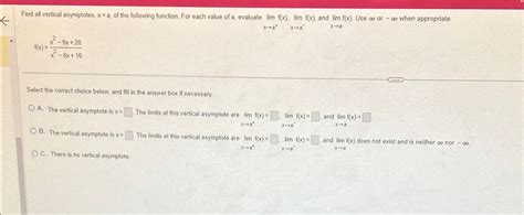 Solved Find All Vertical Asymptotes X A Of The Following