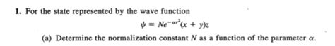 Solved 1 For The State Represented By The Wave Function Es