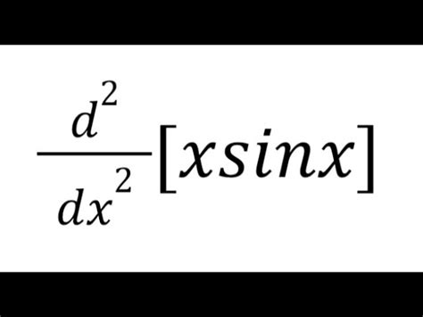 xsinx 26 given that y sinx x⋅xsinx ax find dxdy filo