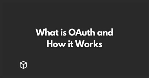 What Is OAuth And How It Works Programming Cube
