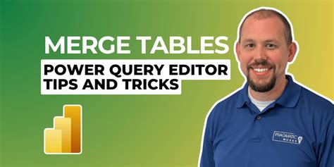 Merging Tables Power Query Editor Tips And Tricks