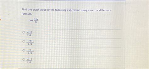 solved find the exact value of the following expression