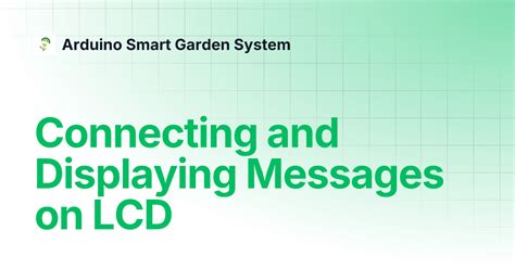 Connecting And Displaying Messages On Lcd Arduino Smart Garden System