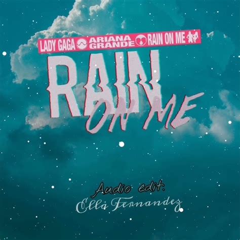Rain On Me Ariana Grande Lady Gaga Plot Twistaudio Edit Youtube