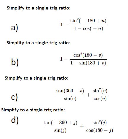 Solved Simplify To A Single Trig Ratio 1 A Sin 180 Chegg Com
