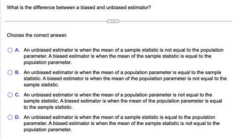 Solved What Is The Difference Between A Biased And Unbiased