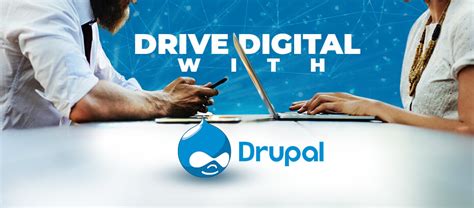 Accelerating Digital Transformation With Drupal