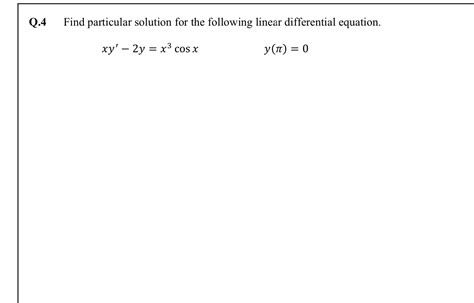 Solved Find Particular Solution For The Following Linear Chegg