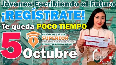 ≫ Solicita Tu Beca Benito Juárez Del Nivel Superior Antes De La Fecha