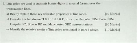 Solved 3 Line Codes Are Used To Transmit Binary Digits In A