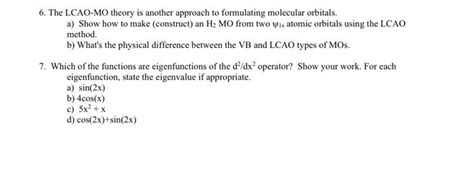 Solved 6 The Lcao Mo Theory Is Another Approach To