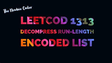 Leetcode 1313 Decompress Run Length Encoded List Easy Youtube