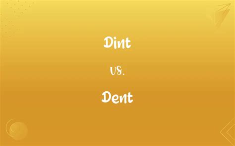 Dint Vs Dent Whats The Difference