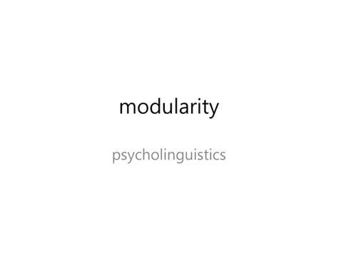Ppt Modularity Powerpoint Presentation Free Download Id2674681