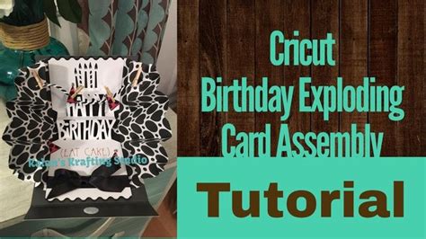 Cricut Birthday Pop Up Exploding Card Tutorial Cricut Birthday Card Tutorial Cards