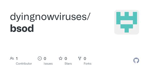 Github Dyingnowvirusesbsod