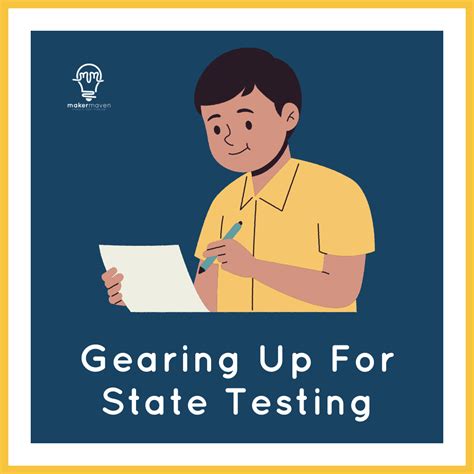 gearing up for state testing maker maven