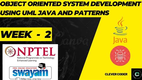 Object Oriented System Development Using Uml Java And Patterns Week 2 Nptel Youtube