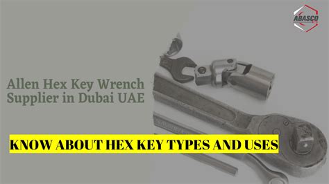 Know About Hex Key Types And Uses By Tools Suppliers In Uae Dubai Uae Issuu