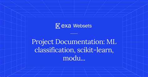 5 Project Documentation Ml Classification Scikit Learn Modular Pipeline Exa Websets