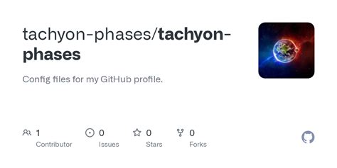 GitHub Tachyon Phases Tachyon Phases Config Files For My GitHub Profile