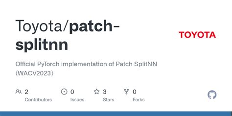 Github Toyotapatch Splitnn Official Pytorch Implementation Of Patch Splitnn Wacv2023