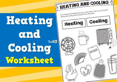 Heating And Cooling Worksheet Teacher Resources And Classroom Games Teach This